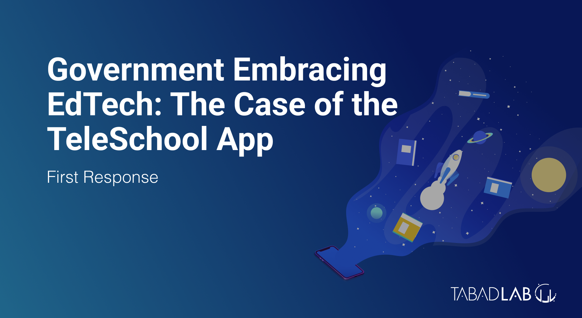 Government Embracing EdTech: The Case of the TeleSchool App - Tabadlab ...